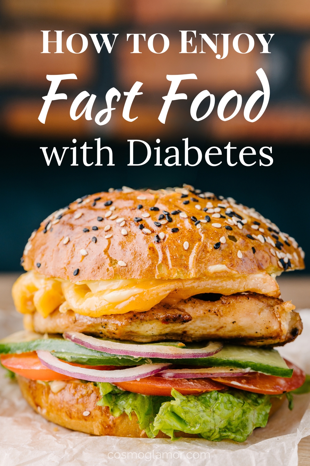 Eating Out with Diabetes: Your Fast Food Guide – CosmoGlamor