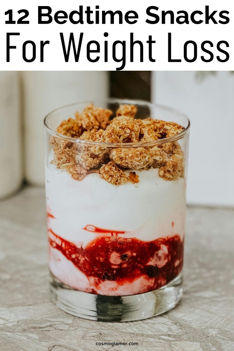 12 Best Bedtime Snacks for Weight Loss & Sleep - CosmoGlamor