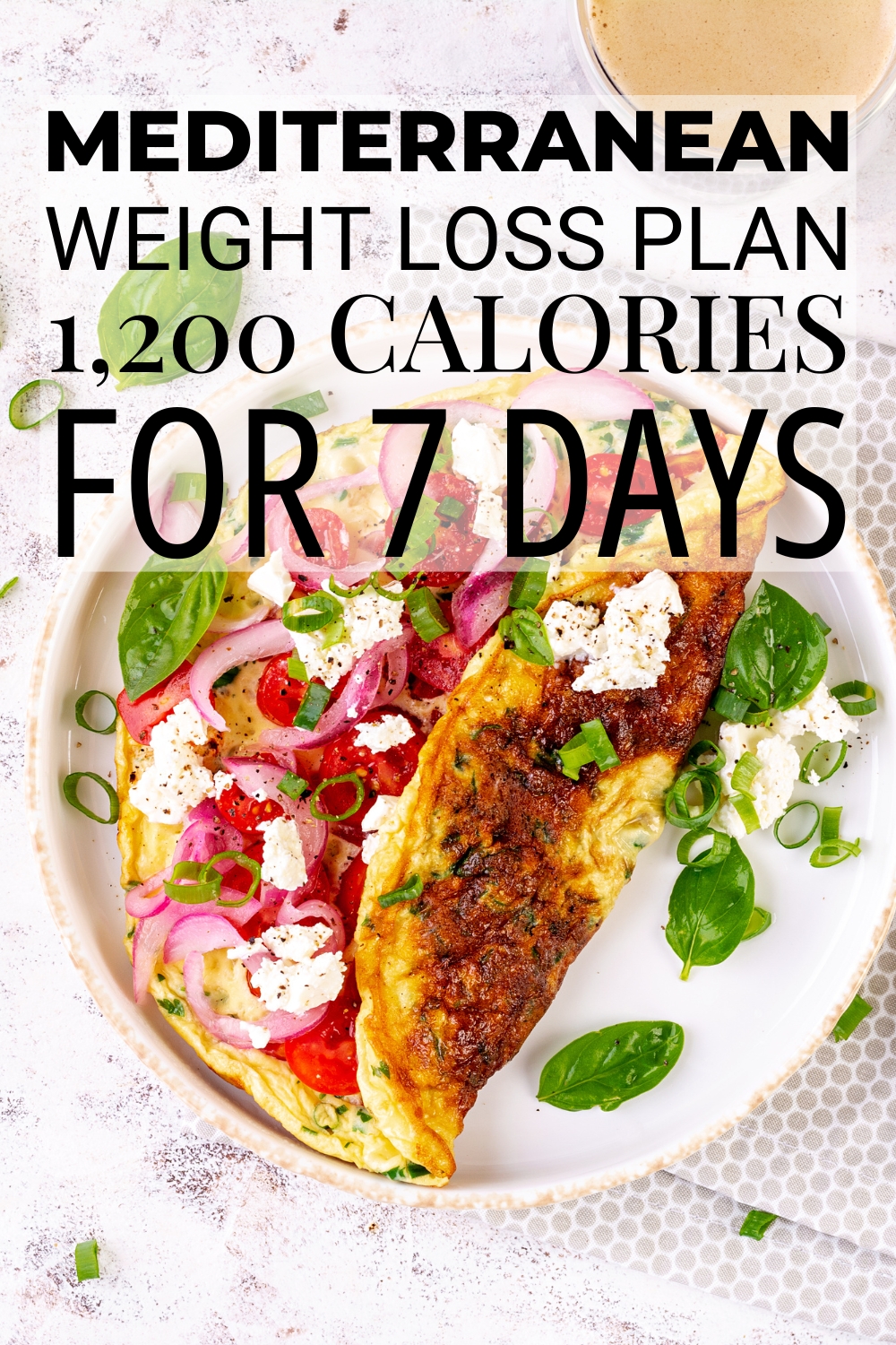 Mediterranean Diet for Weight Loss: A 7-Day, 1,200 Calorie Meal Plan ...