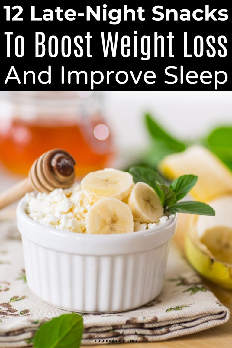 12 Best Bedtime Snacks for Weight Loss & Sleep - CosmoGlamor